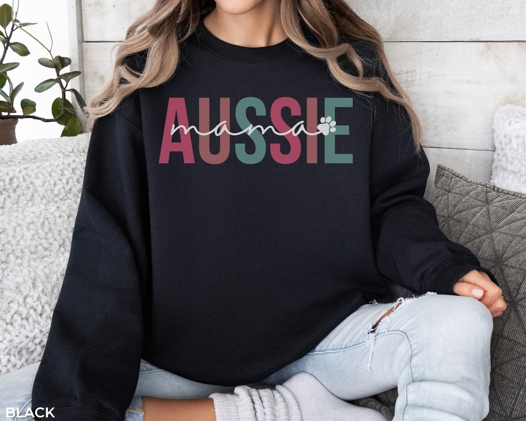 Aussie Mom Sweatshirt Gift, Aussie Mom Shirt, Australian Shepherd Owner ...