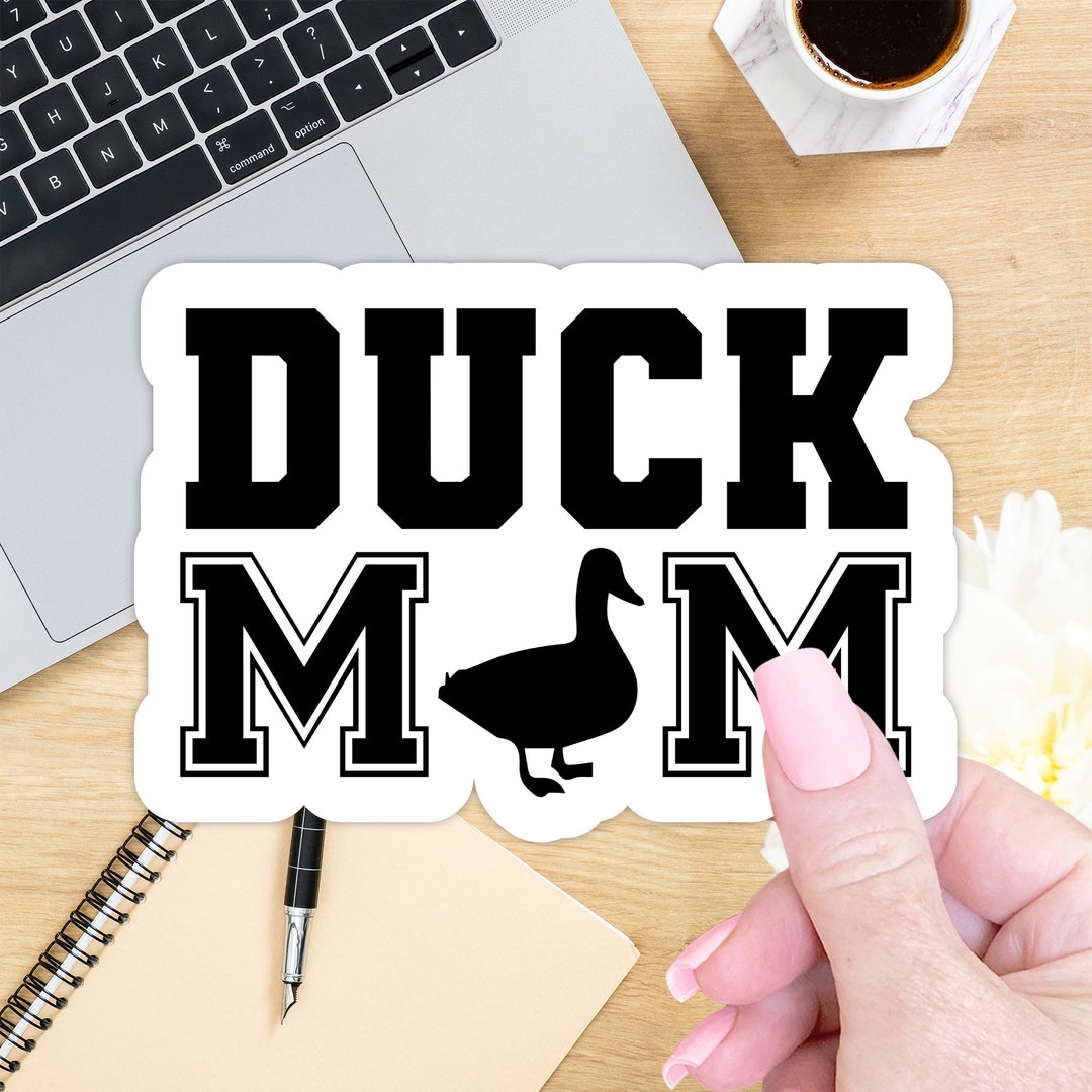 Duck Mom Sticker Gift, Duck Mom Laptop Sticker, Duck Owner Sticker Gift ...