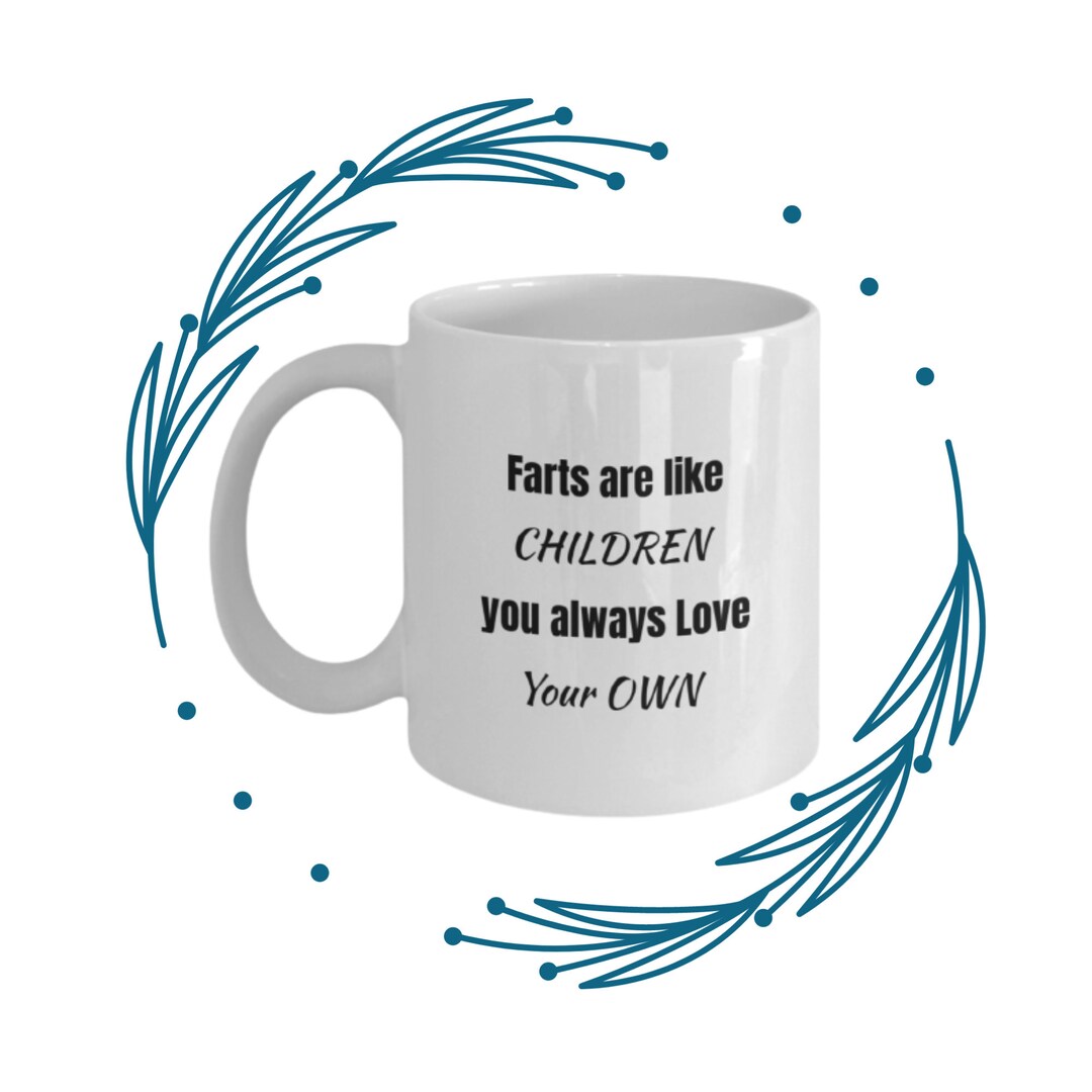 Funny Fart Mugs, Funny Fart Gifts, Funny Fart Quote, Fart Sayings ...