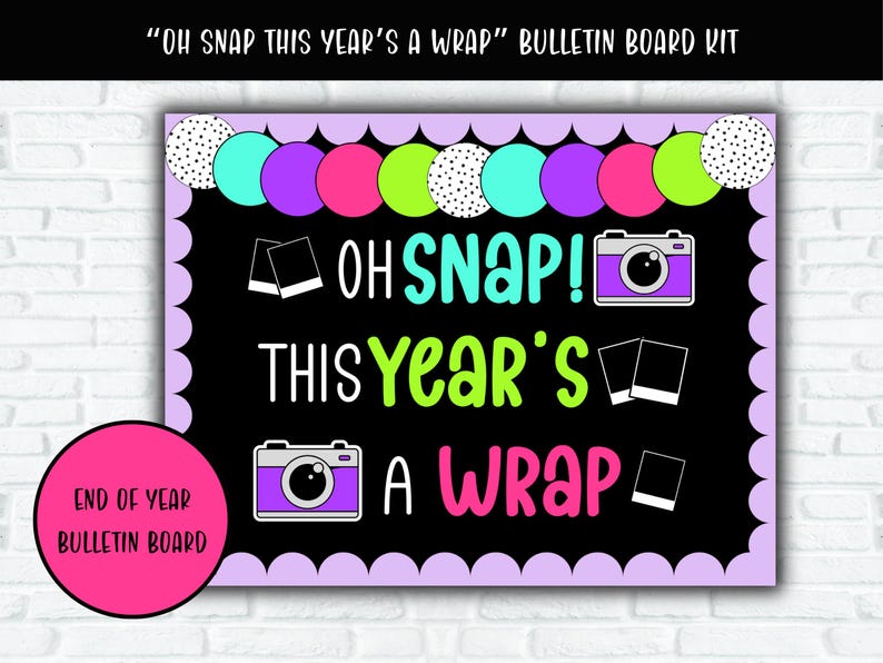 End of School Year Bulletin Board Kit - Oh Snap This Year's A Wrap - Etsy