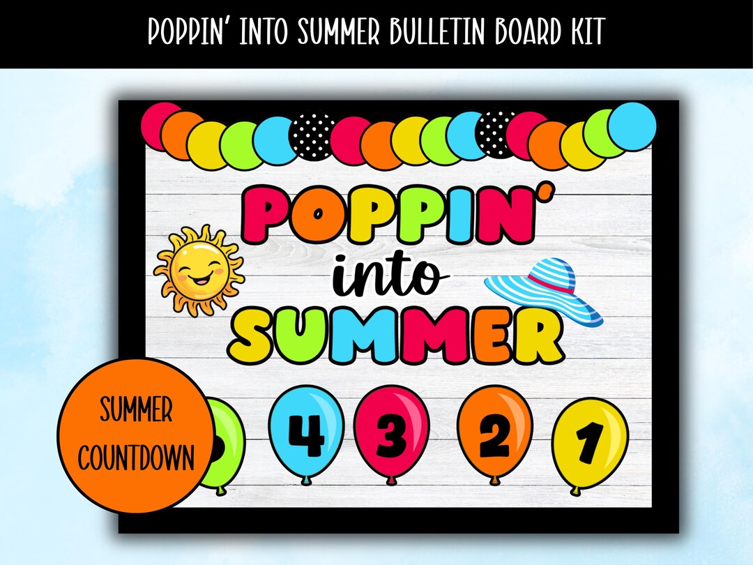 Poppin' Into Summer: 10-day Countdown Bulletin Board Kit With Balloon ...