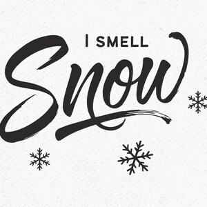 I Smell Snow SVG, Winter Snowflake Cut Files (digital Download) - Etsy
