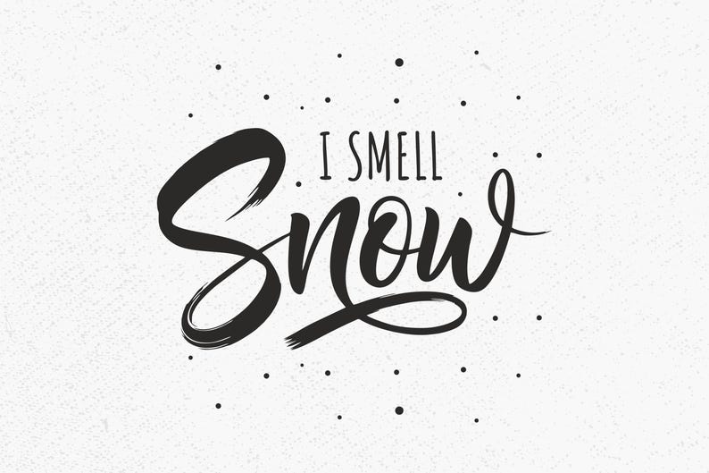 I Smell Snow SVG, Winter Snowflake Cut Files (digital Download) - Etsy