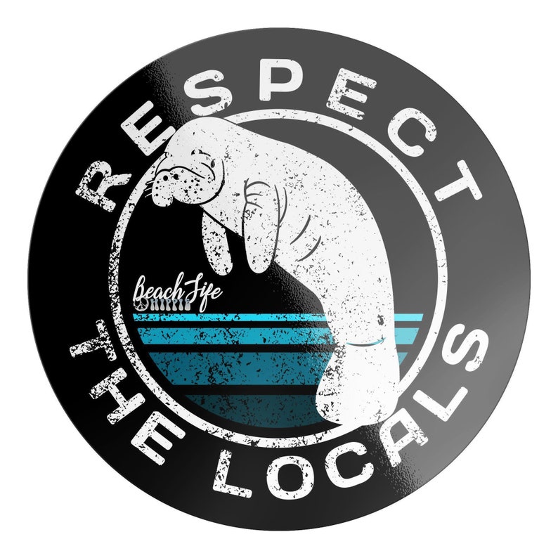 Respect the Locals Manatee Vinyl Auto Car Decal Sticker - Etsy