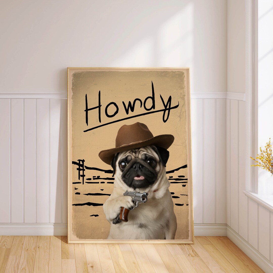 Howdy Pug Print, Western Dog Wall Art, Funny Animal Poster, Cowboy Gift ...