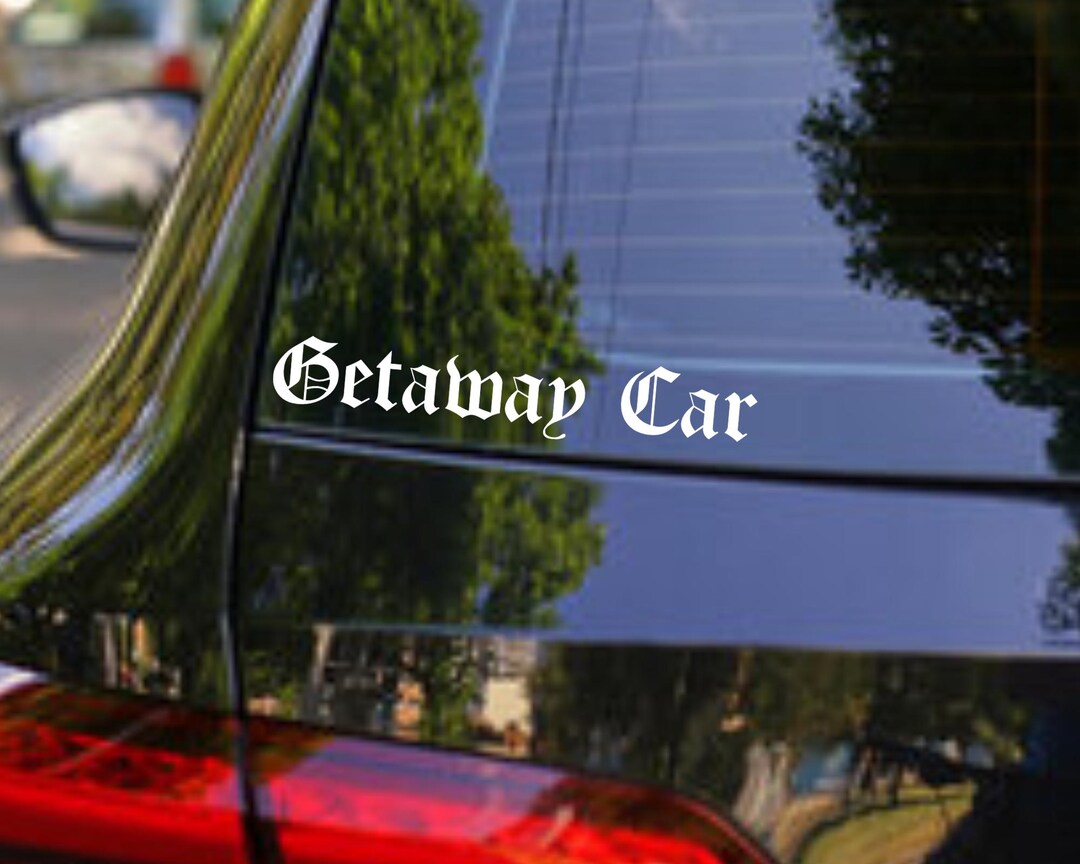 Getaway Car Sticker - Vinyl Getaway Car Decal for Windows, Bumper ...