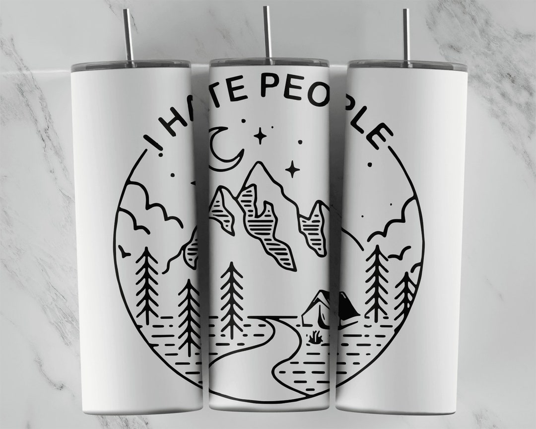 I Hate People Sublimation Design for 20oz Skinny Tumblers PNG - Etsy