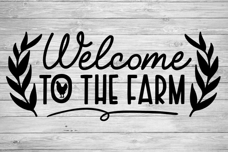 Welcome to the Farm - SVG File - Etsy