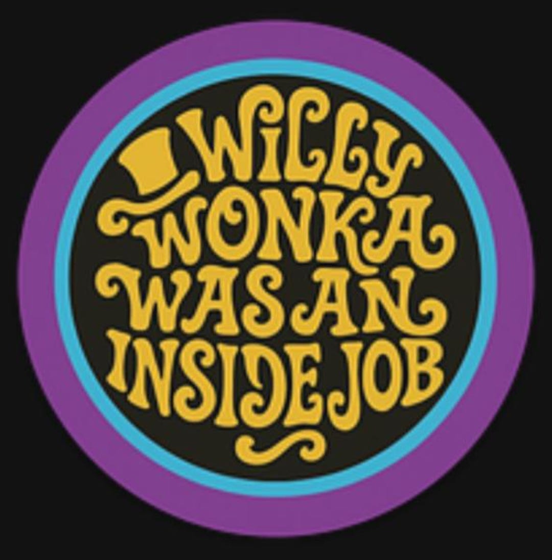 Willy Wonka Was an Inside Job Sticker - Etsy UK