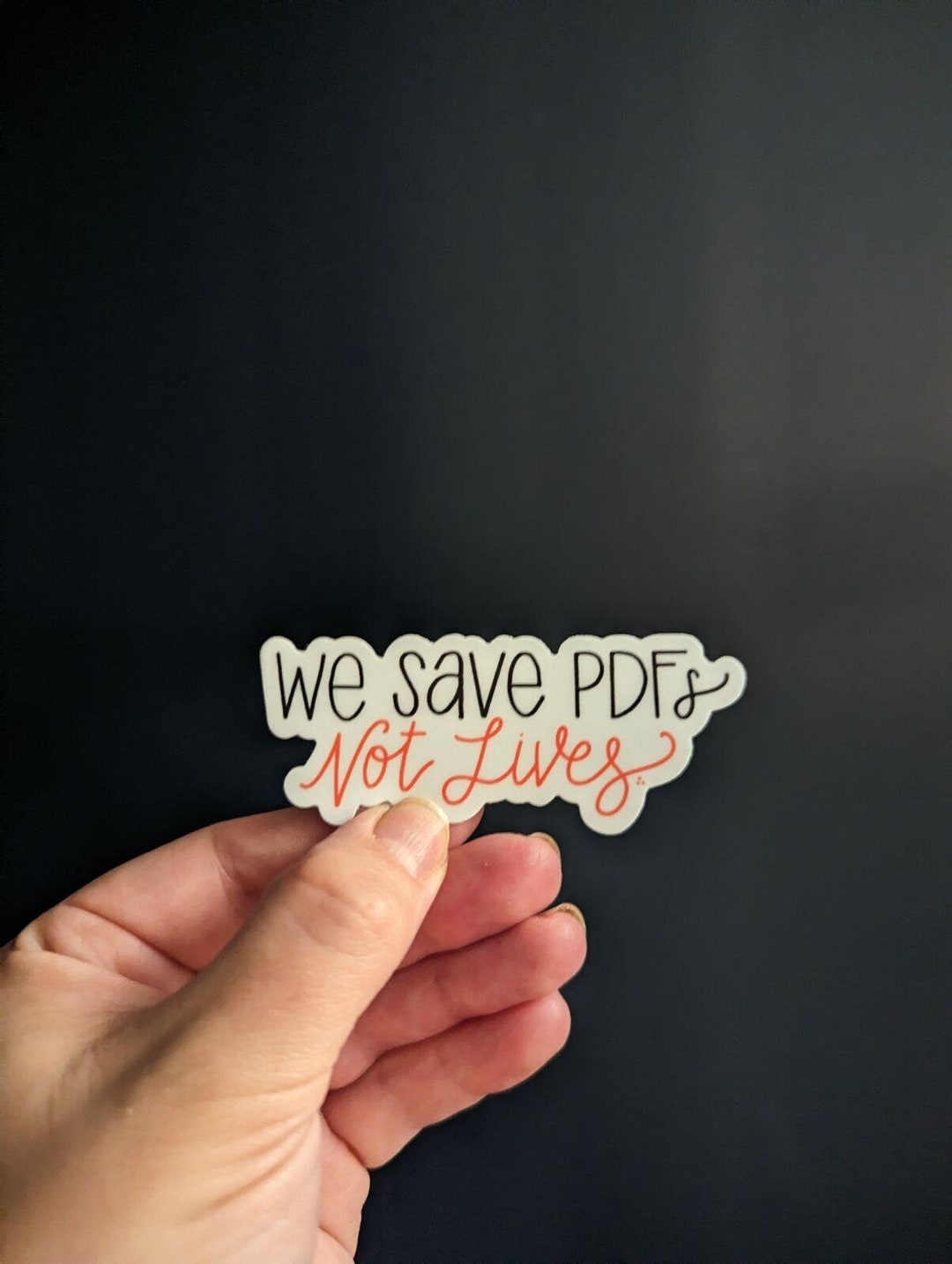 We Save Pdfs, Not Lives Sticker - Etsy