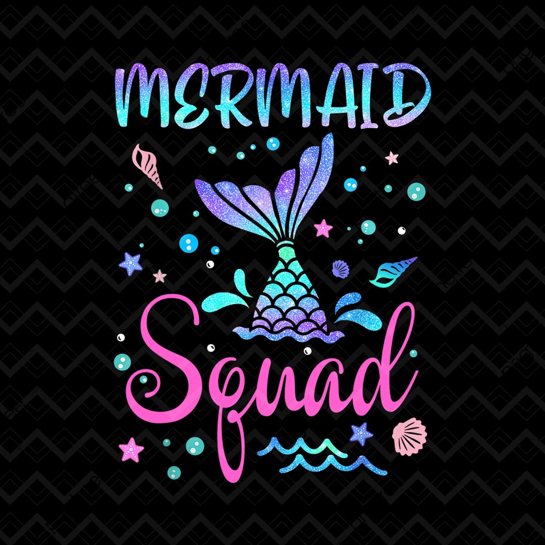 Mermaid Squad Png, Mermaid Girl Png, Mermaid Party Png, Happy Birthday ...