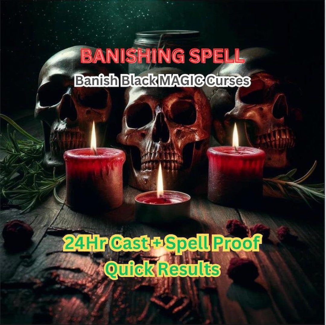 Powerful BANISHING SPELL Third Party Removal Ritual to Banish Black ...