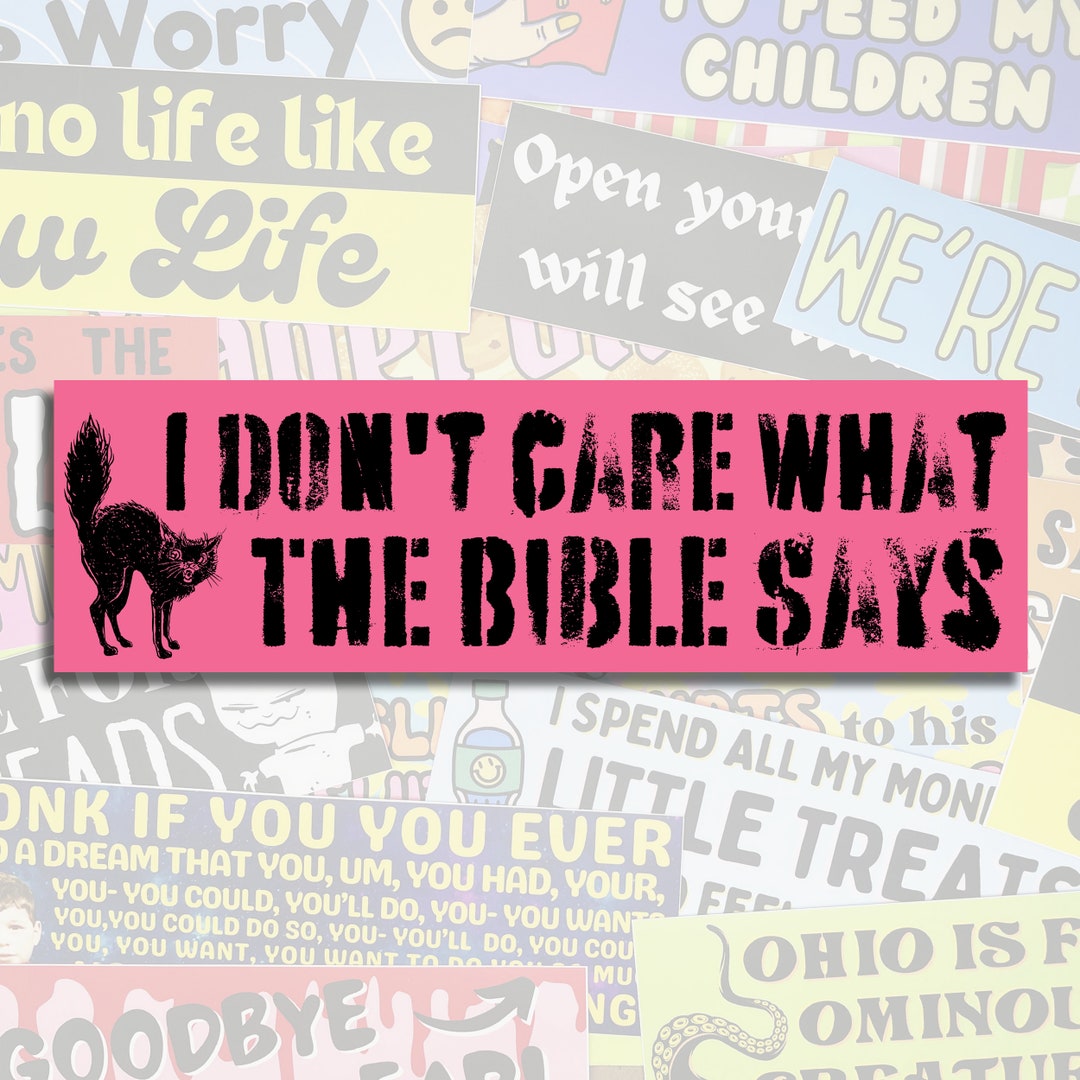 I Don't Care What the Bible Says Bumper Sticker Cute Leftist Feminist ...