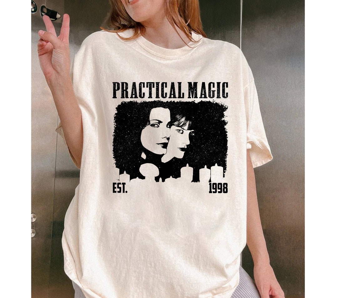 Practical Magic Shirt, Practical Magic Shirt, Practical Magic Tee ...