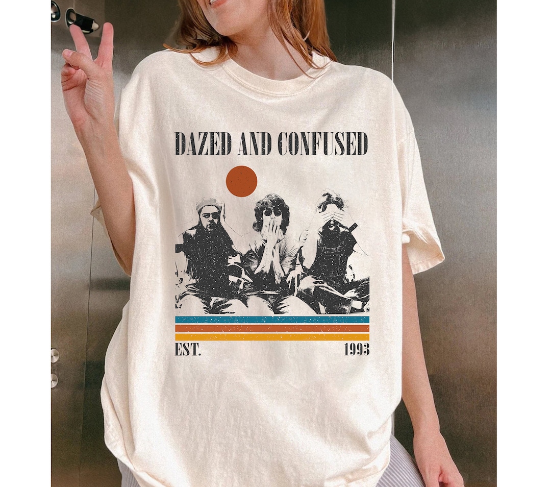 Dazed and Confused T-shirt, Dazed and Confused Shirt, Dazed and Confused Vintage, Dazed and ...