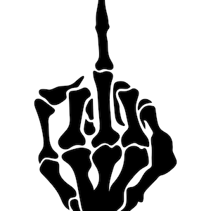 Skeleton Middle Finger Instant Download SVG, PNG, EPS, Dxf, Jpg Digital Download - Etsy