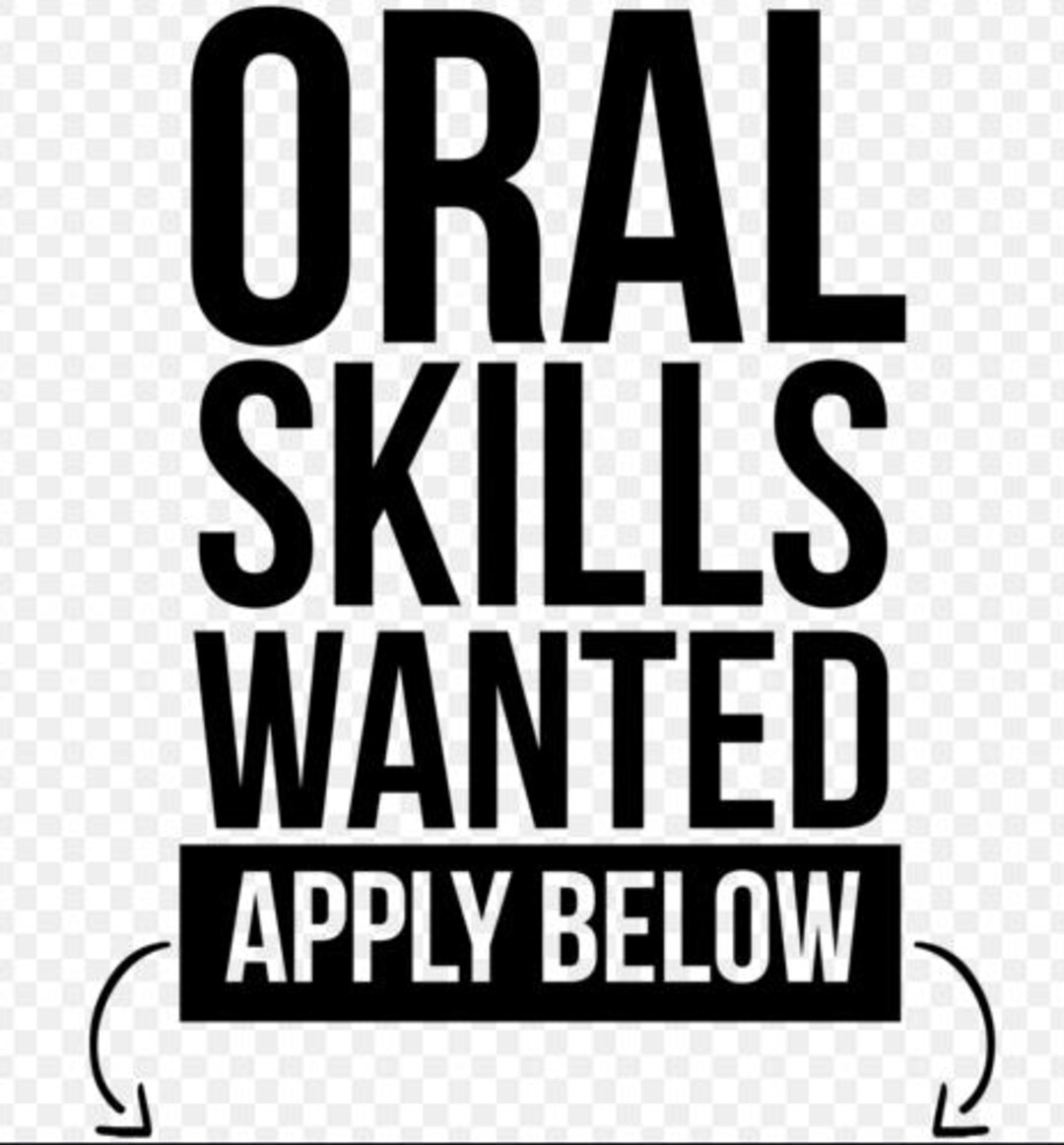 Funny Men Svg Oral Skills Wanted Apply Below Svg Inappropriate Svg ...