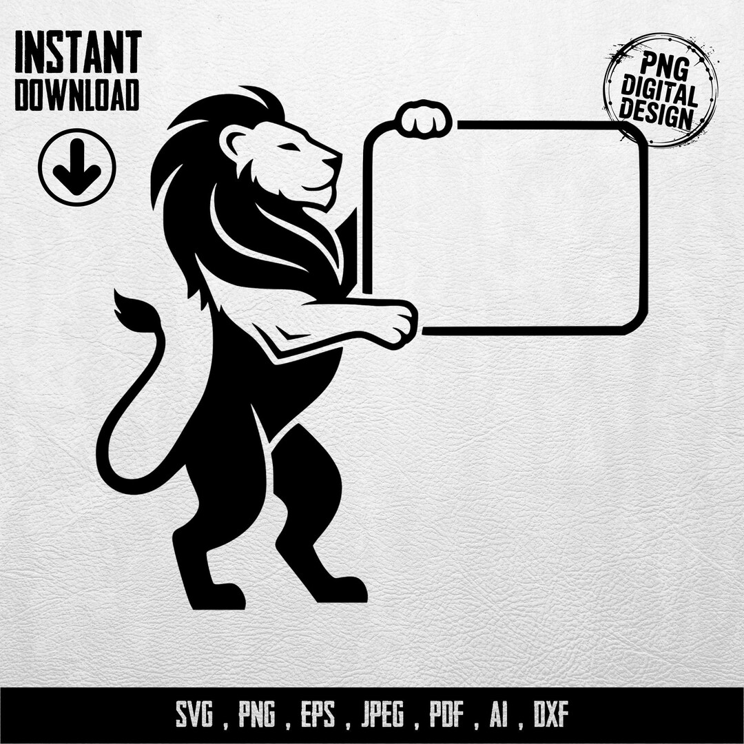 Lion Holding Sign Svg Png Eps Dxf - Digital Lion Cut Files, Instant ...