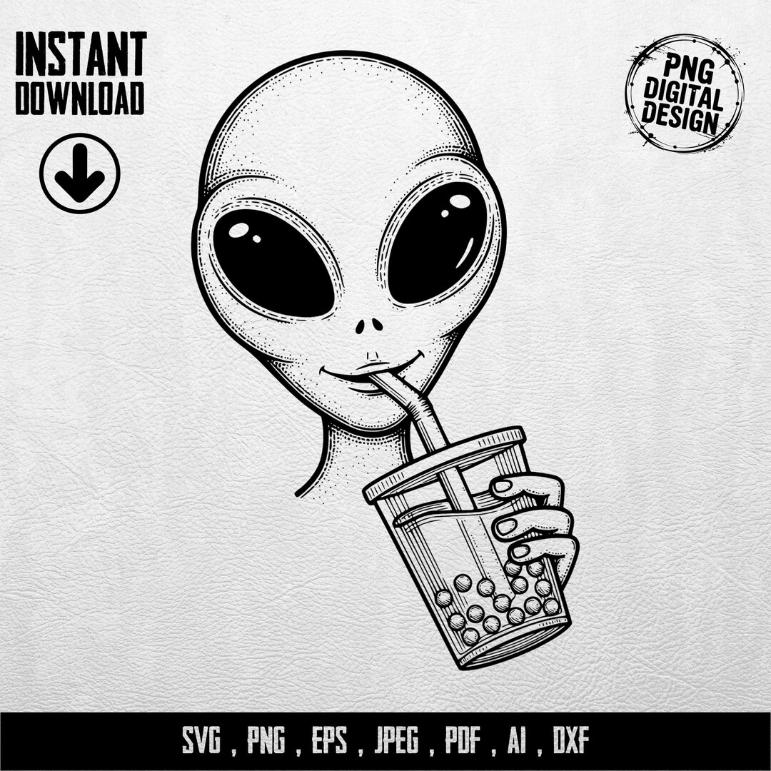 Alien Boba Tea SVG PNG, Funny Alien Digital Design, Bubble Tea Lover ...