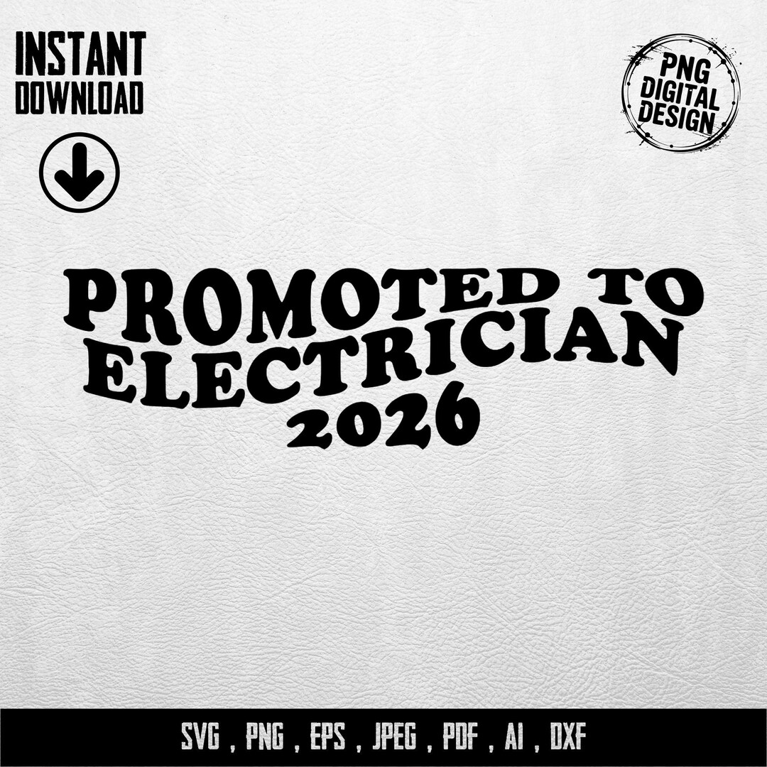 Promoted to Electrician 2026 Digital SVG, Congrats Electrician Gift ...