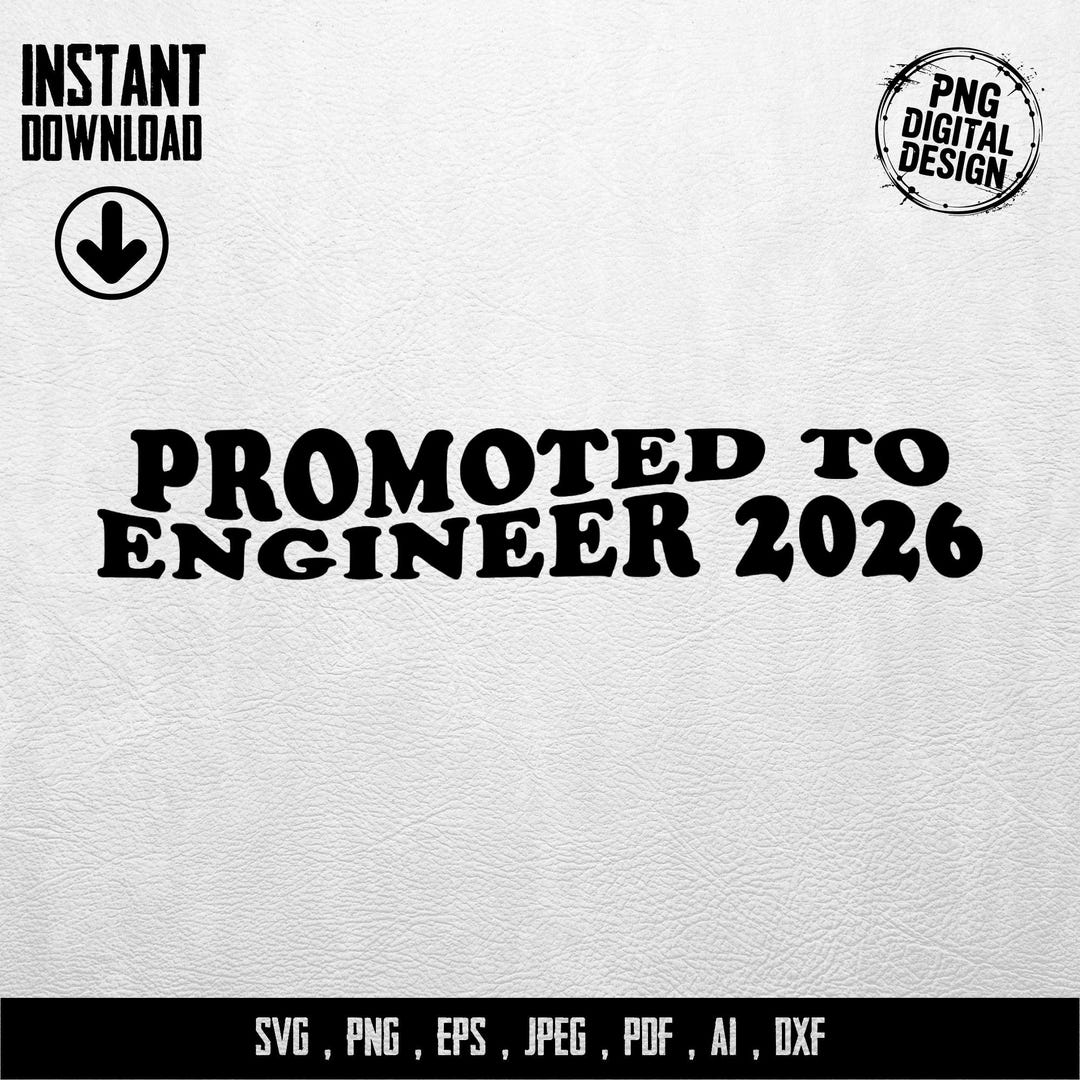 Promoted to Engineer 2026 Digital SVG, Graduation Gift, New Engineer ...