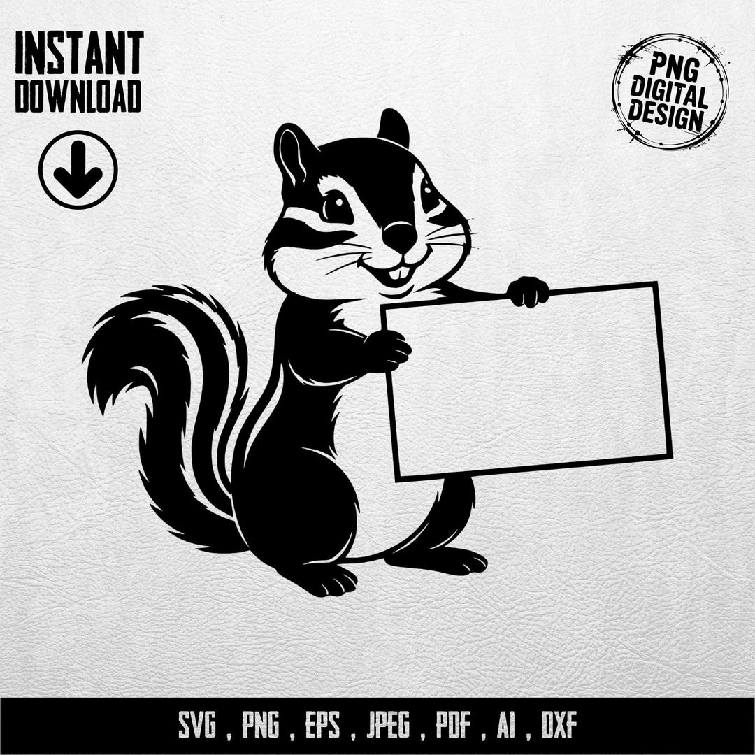Chipmunk Holding Sign Digital Svg Png Eps Dxf, Squirrel Clipart, Vector ...