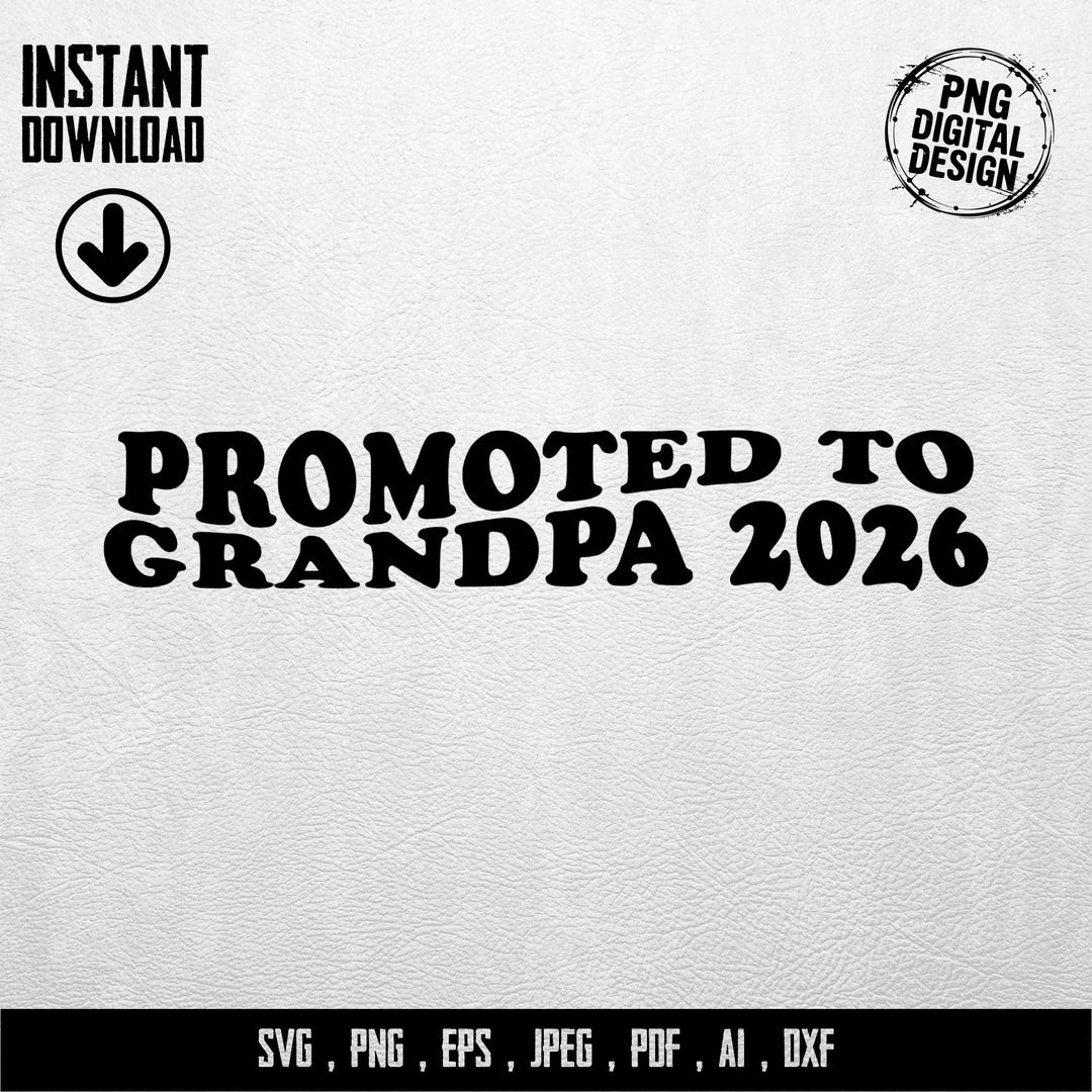 Grandpa 2026 Digital Design SVG, Promoted to Grandpa, New Grandfather ...