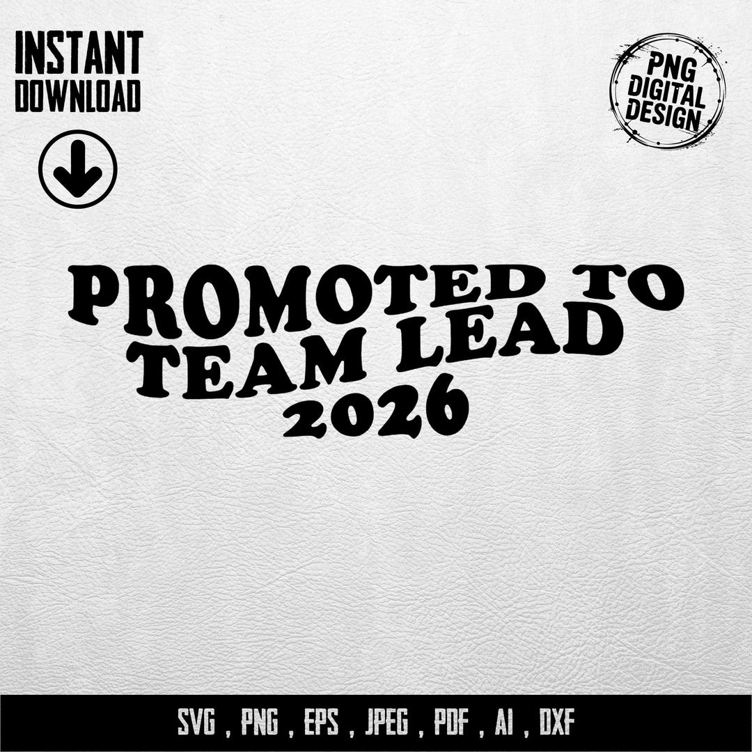 Promoted to Team Lead 2026 Digital SVG, New Job Gift SVG, New Promotion ...