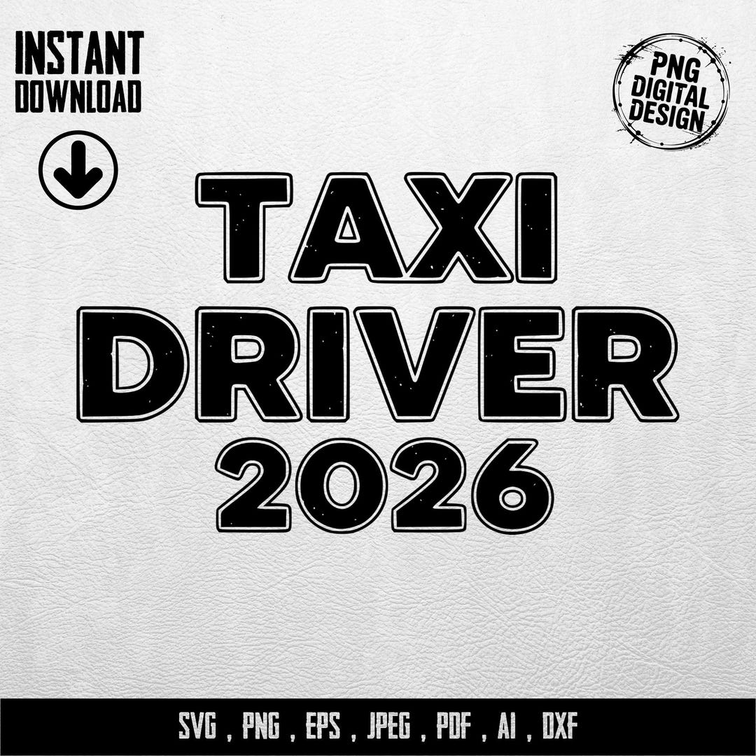 Taxi Driver 2026 Digital SVG PNG Files, Funny Graduation Gift, Future ...
