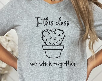 In This Class We Stick Together Tshirt. Back to School Tshirt ...
