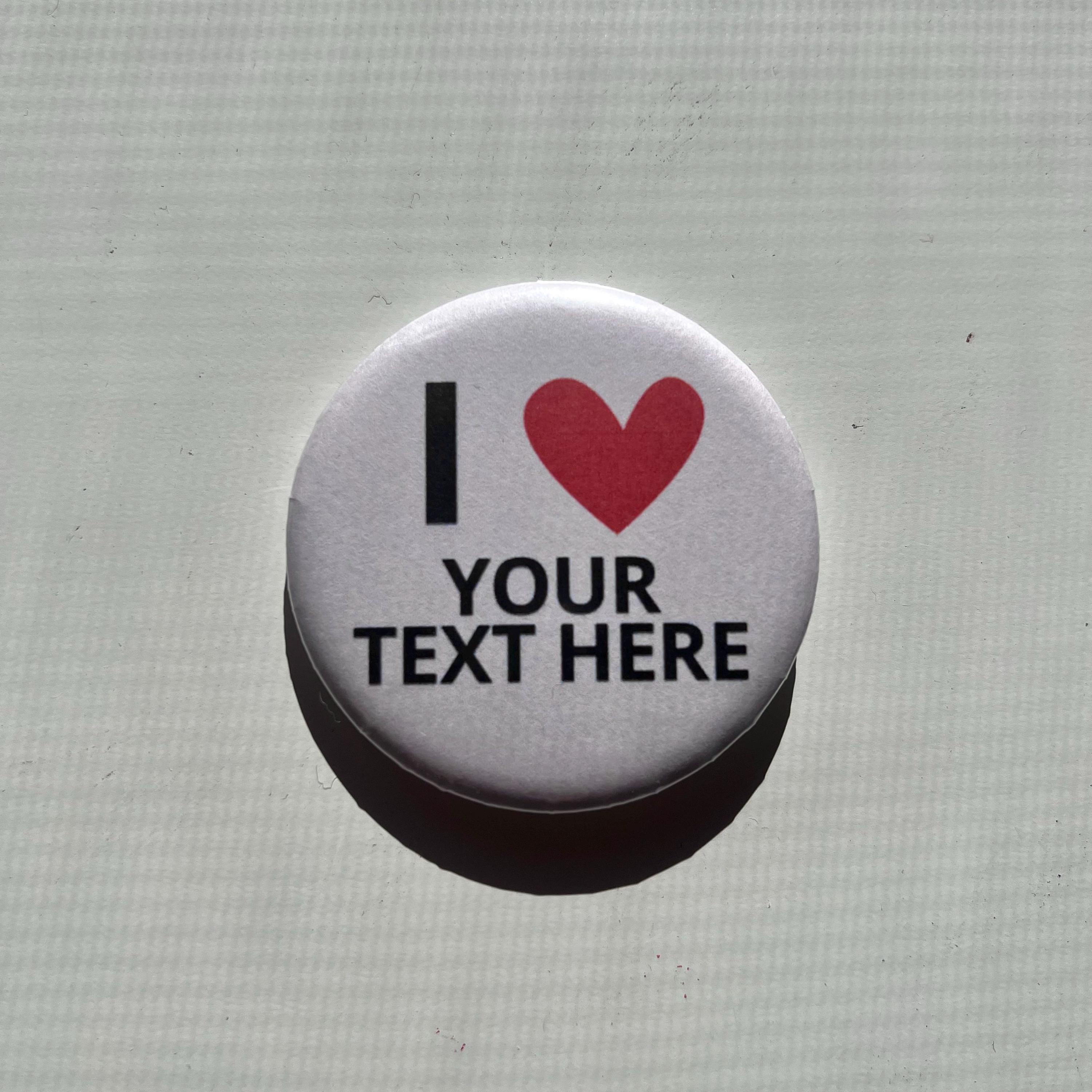 Custom "i Heart" Pin-back Buttons | Button Pins | 1" - 1.25" - 2.25 ...