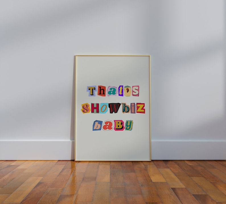 That's Showbiz Baby Print, Ransom Note Art, Scrapbook Letter Artwork ...