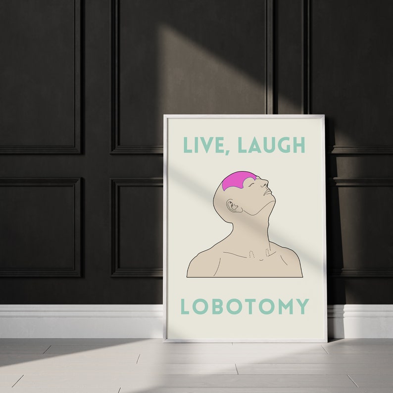 Live Laugh Lobotomy - Quirky Art Print - Maximalism Decor - Funny ...