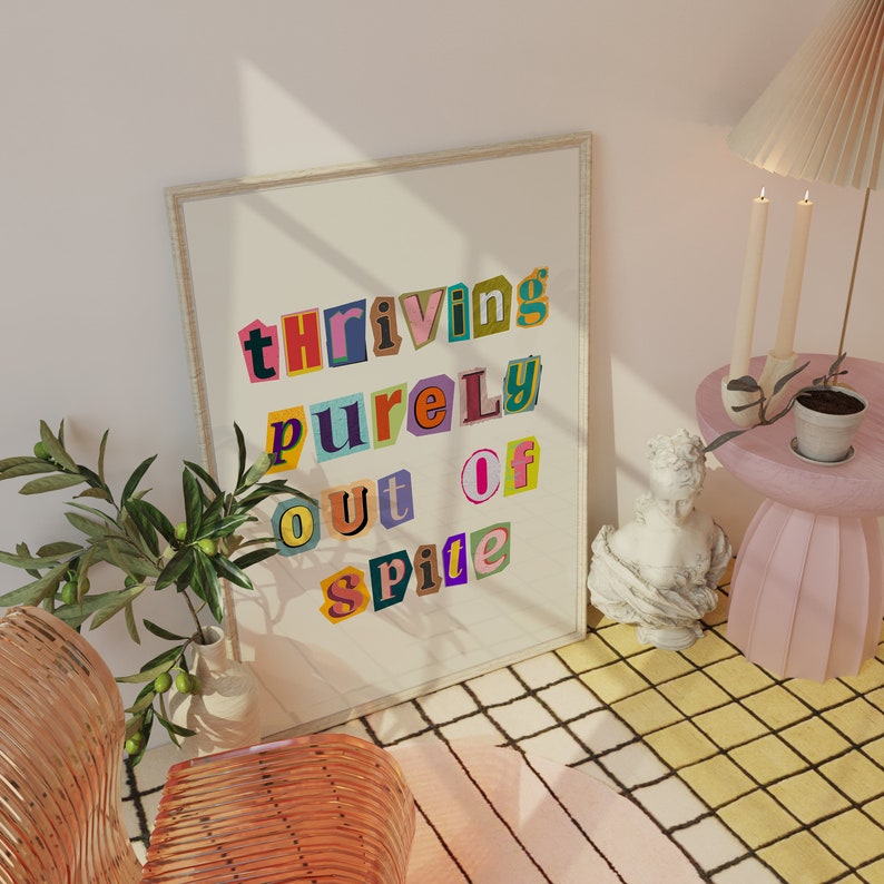 Thriving Purely Out of Spite Print, Funny Typography, Maximalism Decor ...