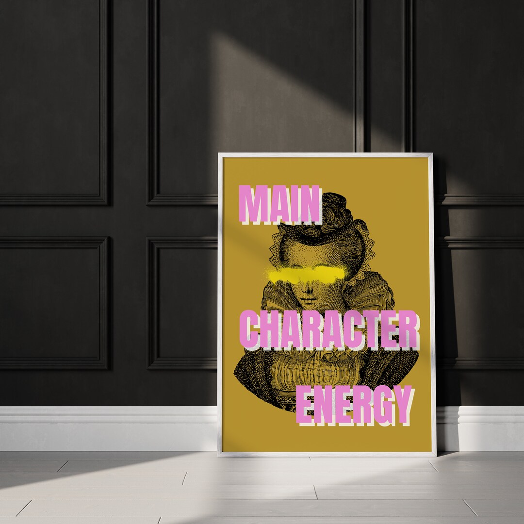 Main Character Energy Print - Altered Portrait Art - College Dorm Decor ...