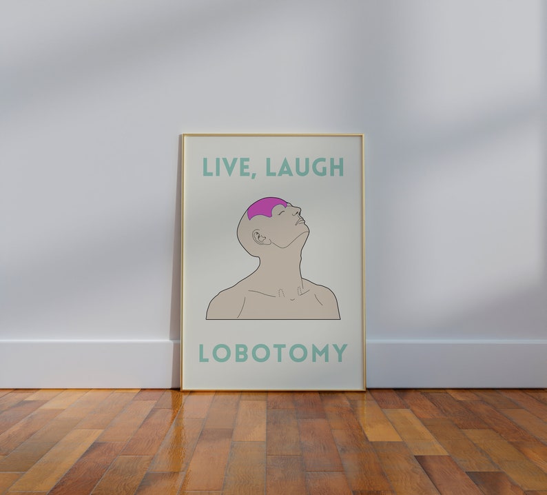 Live Laugh Lobotomy Quirky Art Print Maximalism Decor Funny Eclectic ...