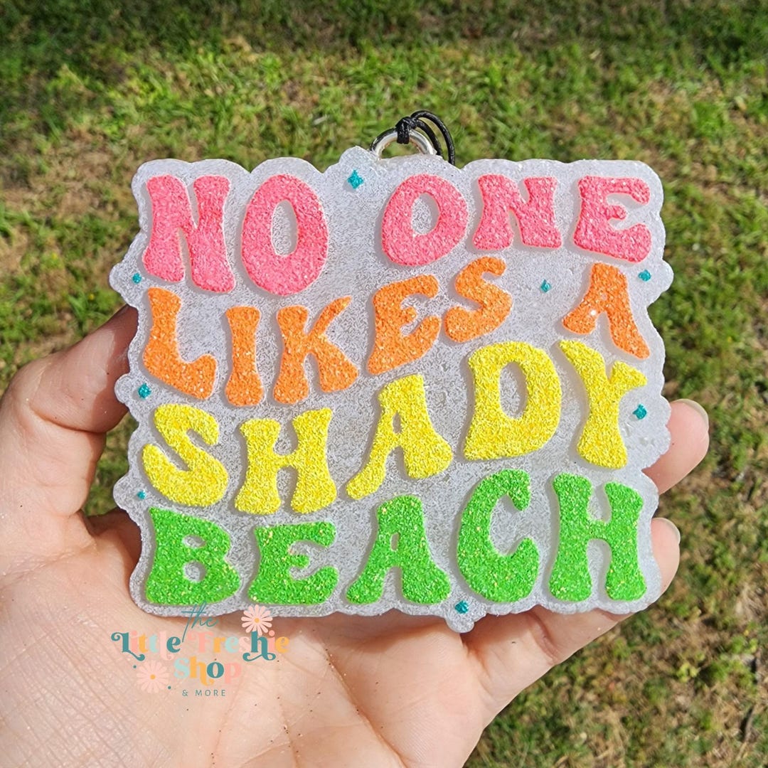 No One Likes A Shady Beach Freshie, Beach Life, Sarcastic, Funny ...