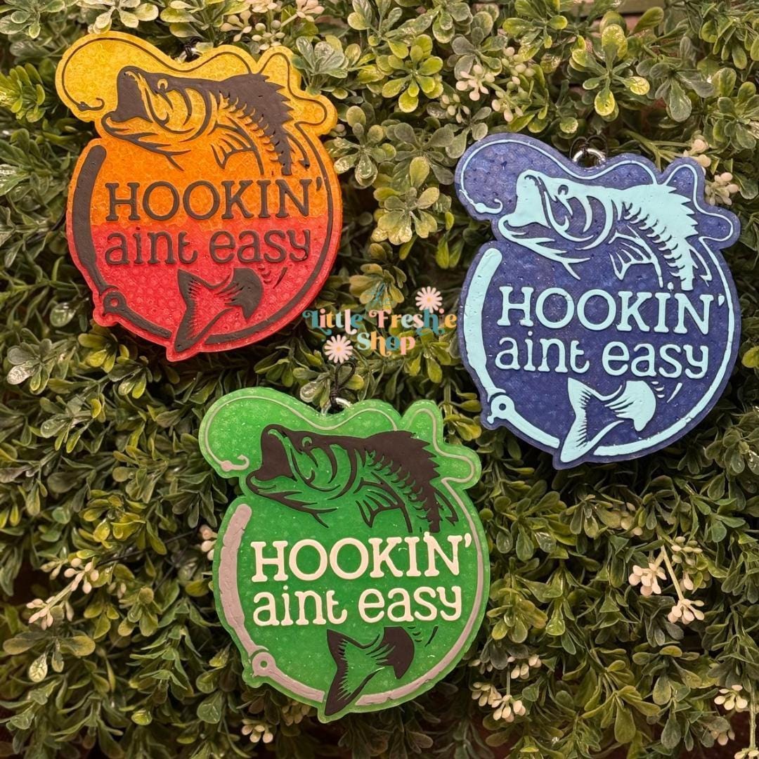 Fish Freshie, Fish Freshy, Hookin’ Ain’t Easy, Fishing Gifts, Fishing ...