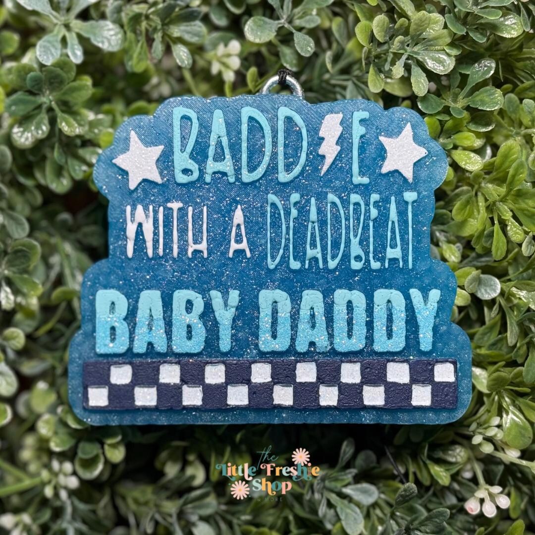 Baddie With A Dead Baby Daddy Freshie, Baddie Freshie, Baby Mama Gifts ...