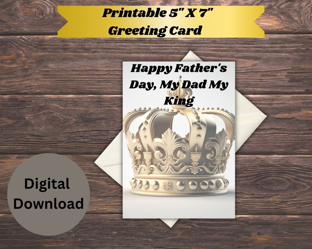 My Dad is King Father's Day Card Instant Download Printable ...
