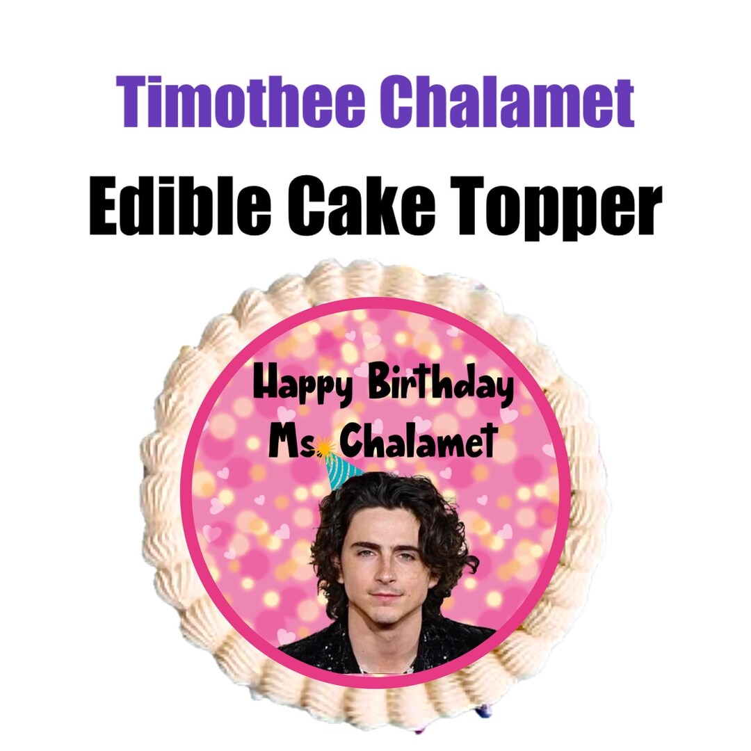 Timothee Chalamet Cake Toppers , Timothee Chalamet Birthday Cake ...