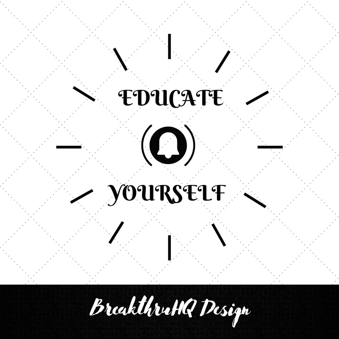SVG File, Educate Yourself, Education PNG, Self-taught - Etsy