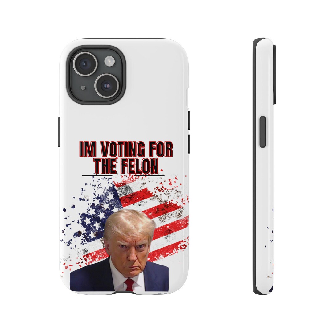 Trump 2024 Mugshot Phone Case: I'm Voting for the Felon - Etsy