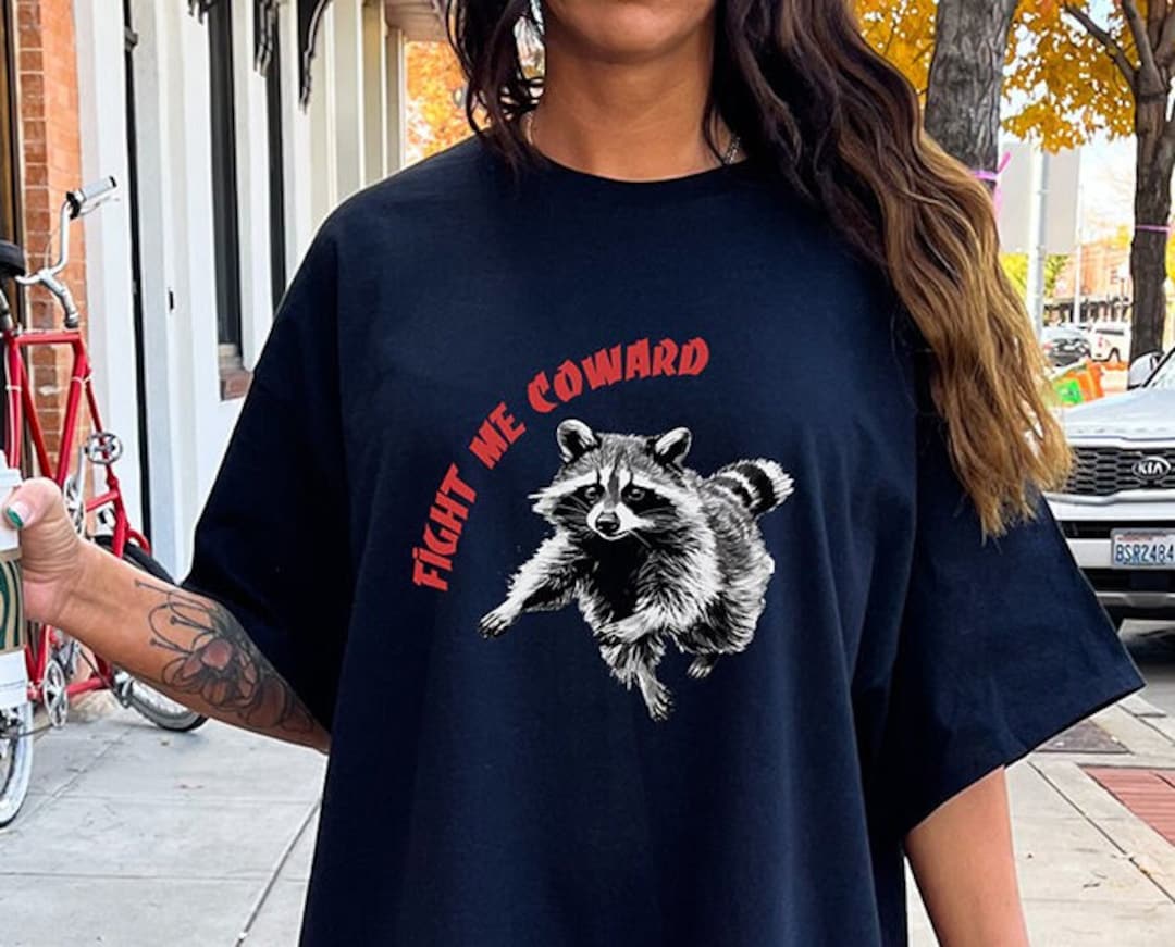 Raccoon Shirt Racoon Shirt Racoon Crewneck Comfort Colors® Fight Me ...