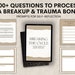 100 Questions to Process a Breakup & Trauma Bond Workbook, Guided ...