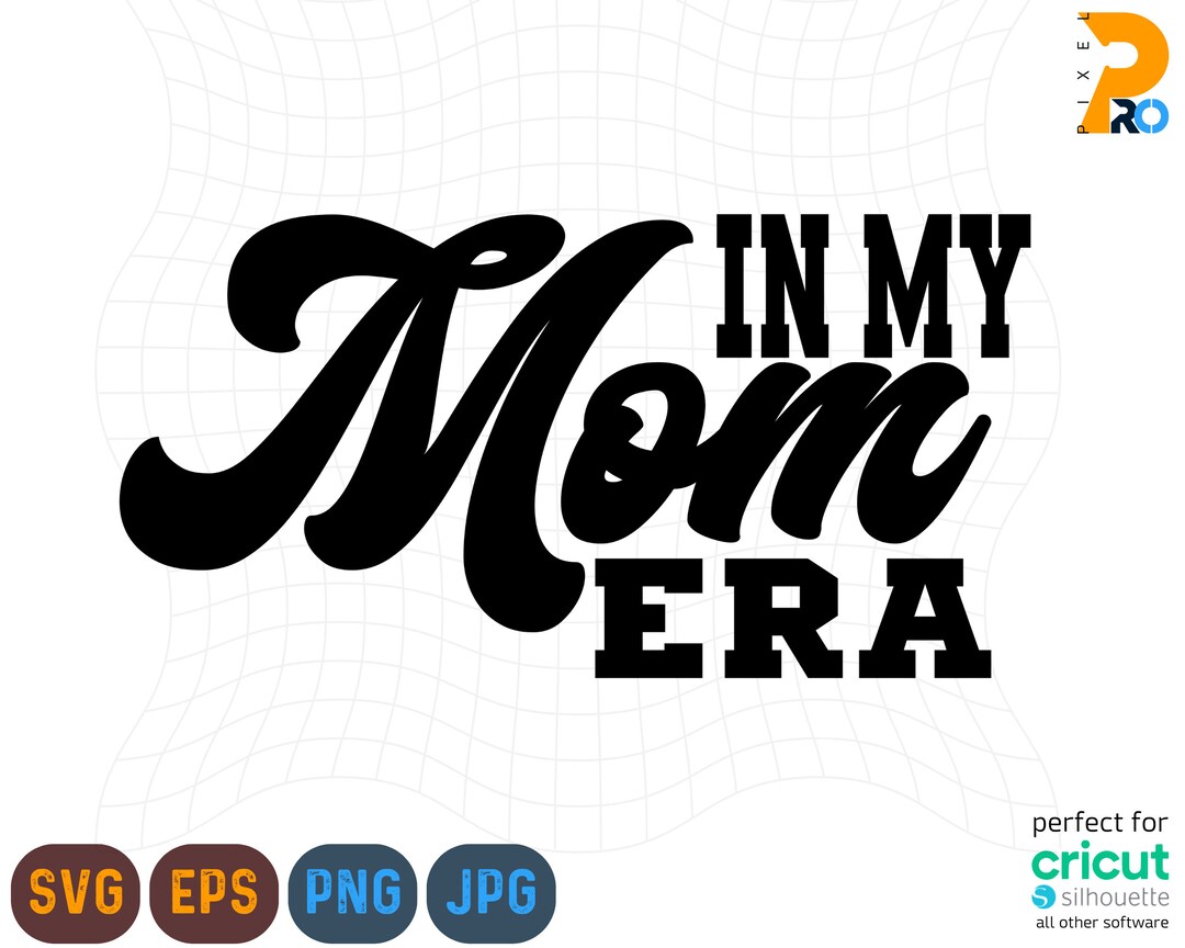 In My Mom Era Svg, Png, Mom Era Svg, Mom Png, Mama Svg, Mom Shirt ...