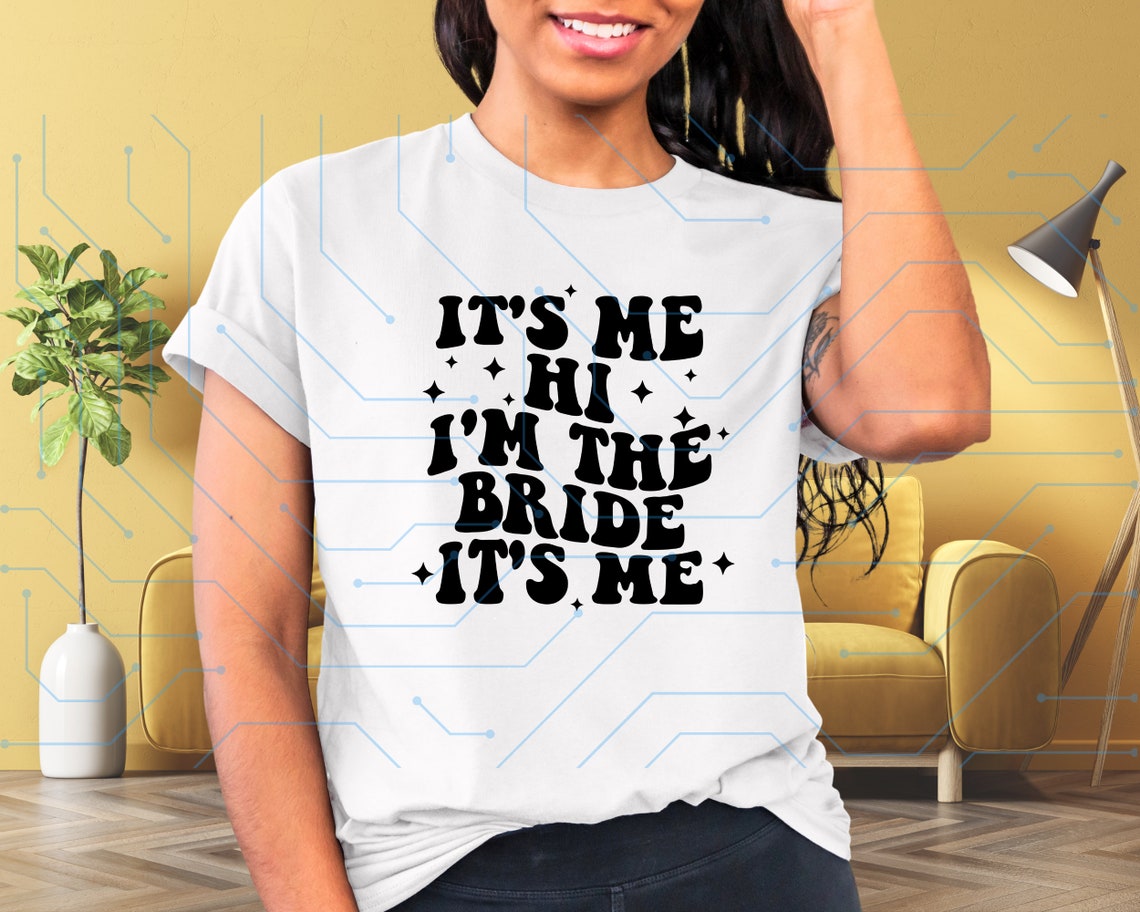 It's Me Svg, Hi, I'm the Bride, It's Me Svg Png, I'm the Bride, Funny ...