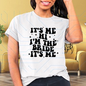 It's Me Svg, Hi, I'm the Bride, It's Me Svg Png, I'm the Bride, Funny ...