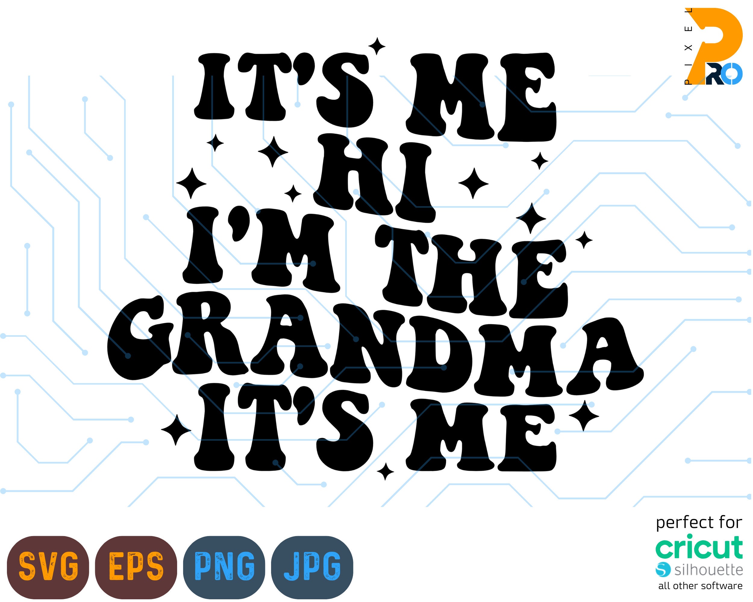 It's Me Svg, Hi, I'm the Grandma, It's Me Svg Png, I'm the Grandma ...