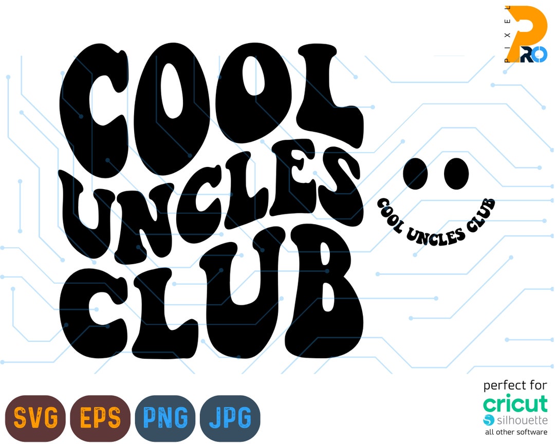 Cool Uncles Club Svg, Uncle Svg, Uncle Shirt Svg, Best Uncle Svg, Funny ...